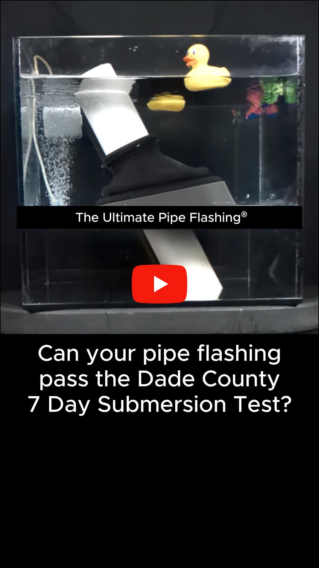 Ultimate Pipe Flashing® from Lifetime Tool® Submersion Tank Test ...